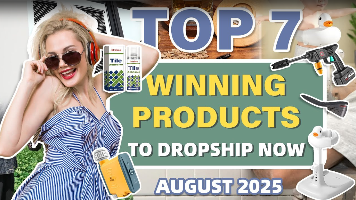 Top 7 Winning Products to Dropship | First week of August 2025