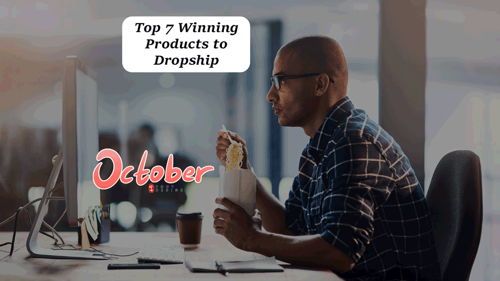 Top 7 Winning Products to Dropship | October 2025 (High Margin + Viral ...