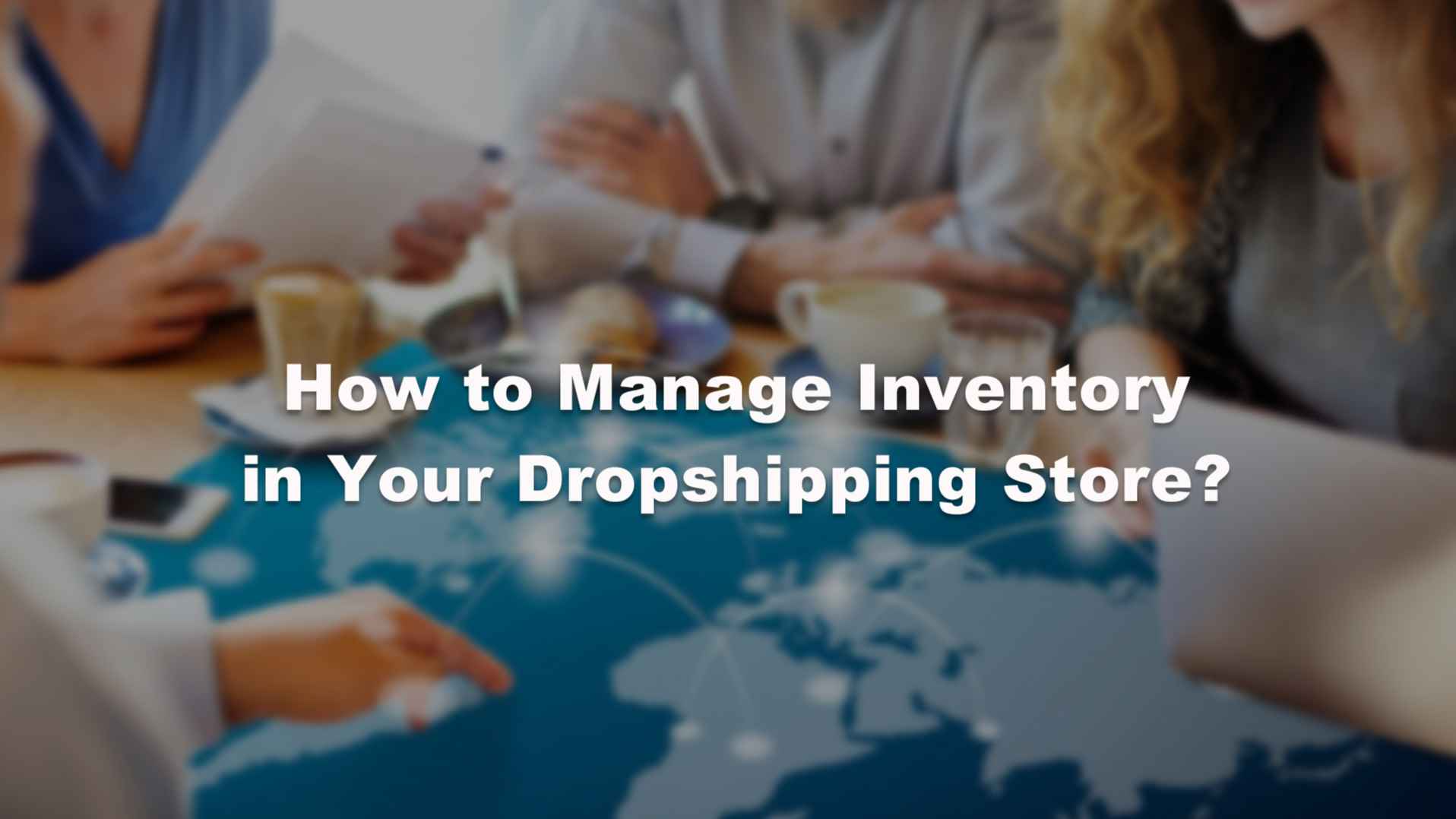 How to Manage Inventory in Your Dropshipping Store in 2024?