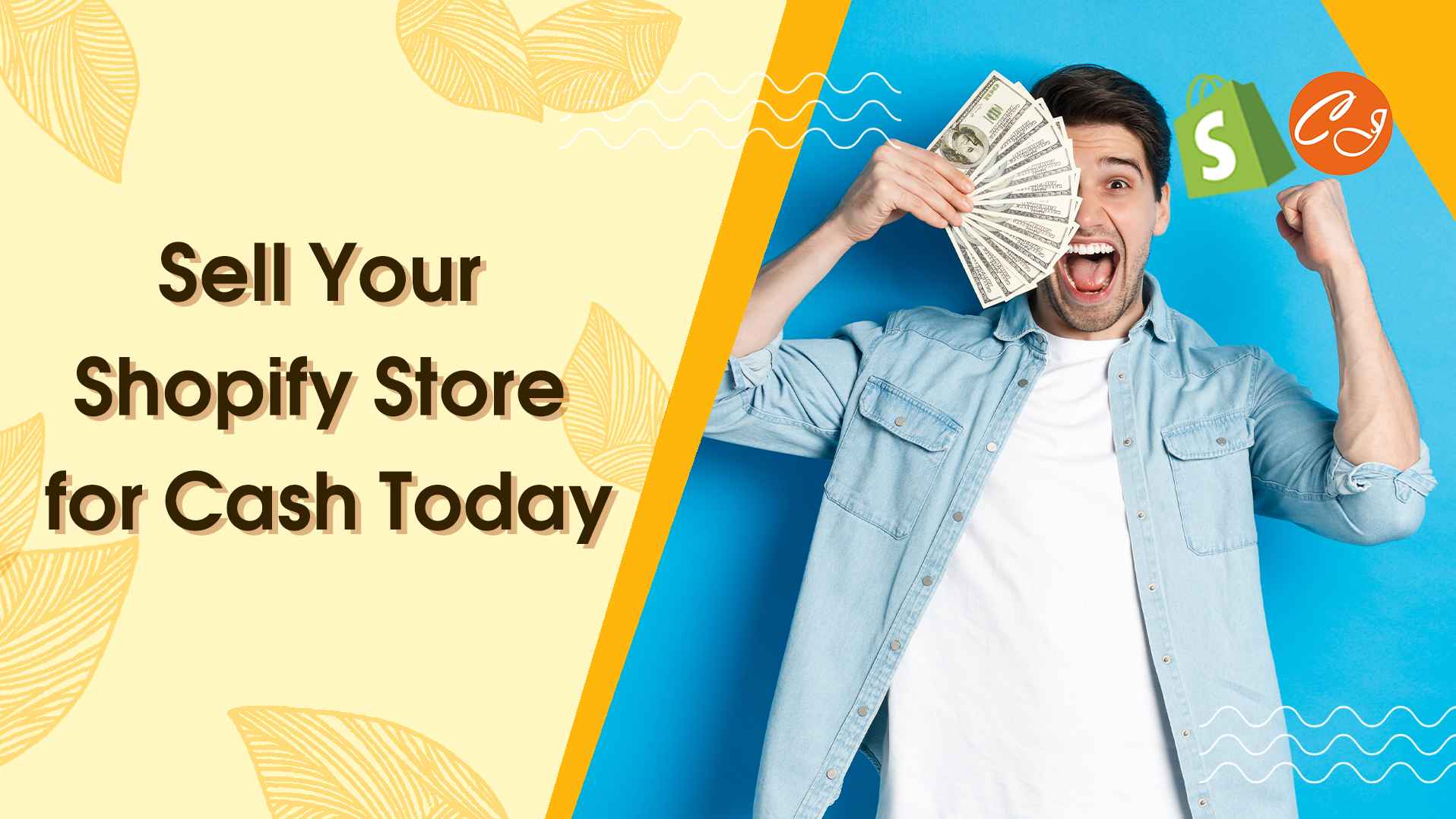 Sell Your Shopify Store for Cash Today!