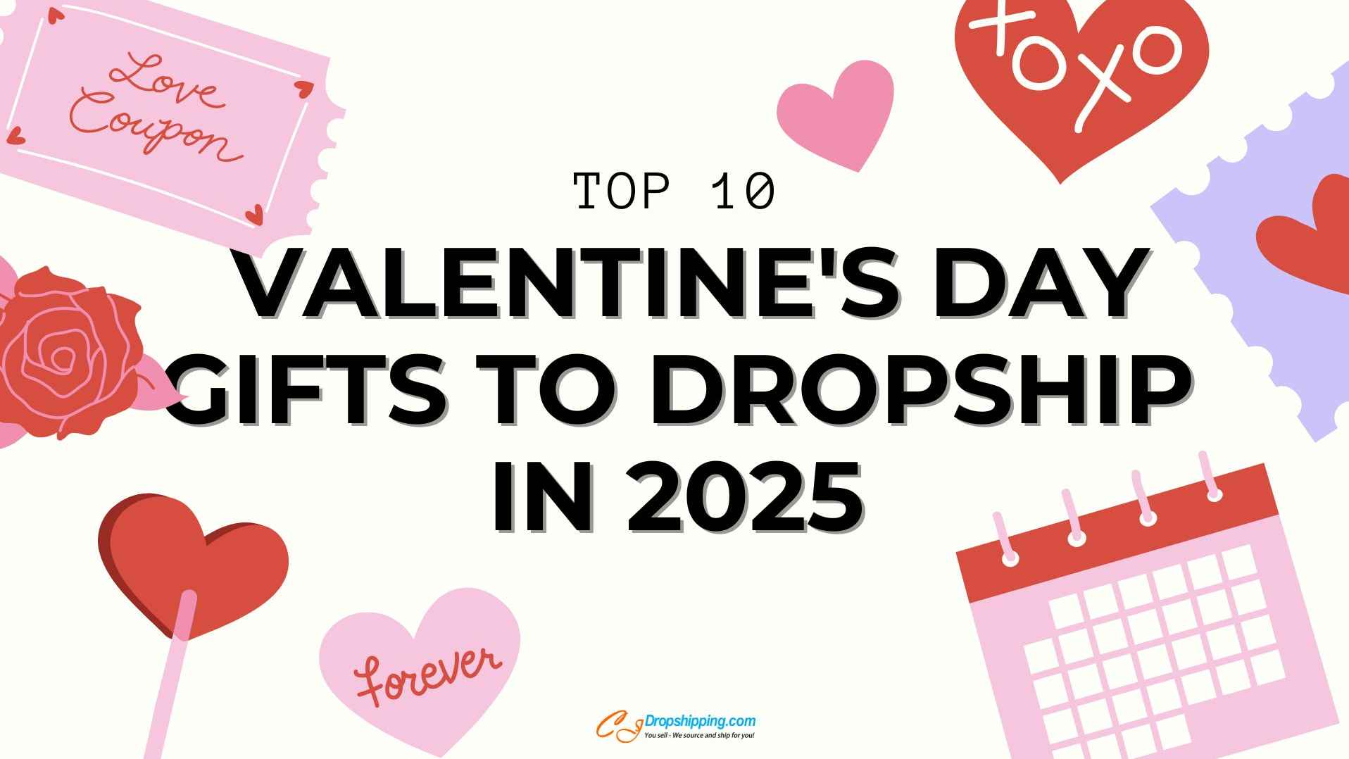 Top 10 Valentine's Day Gifts to Dropship in 2025
