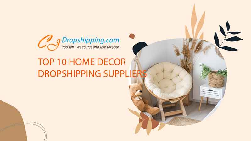 Top 10 Home Decor Dropshipping Suppliers