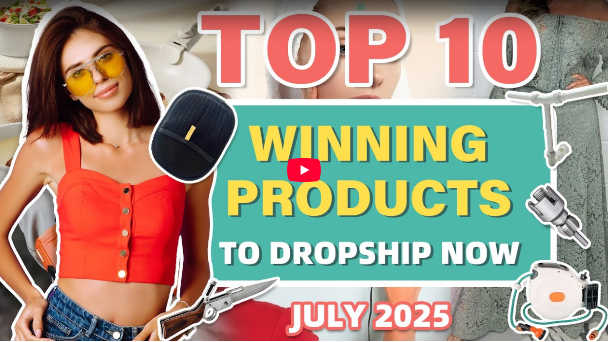 Top 10 Winning Products to Dropship Now | First week of July 2025
